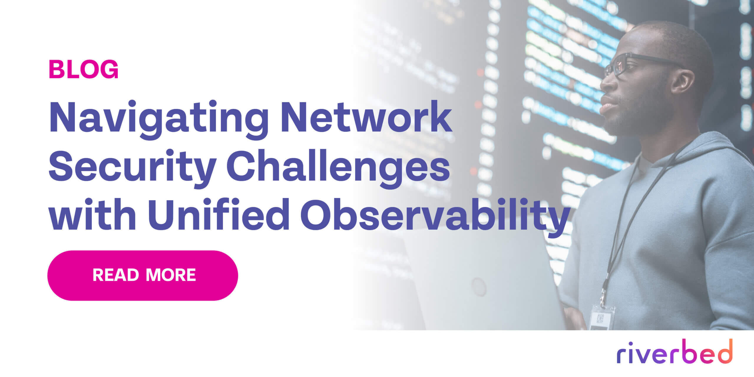 Network Security with Unified Observability | Riverbed Blog