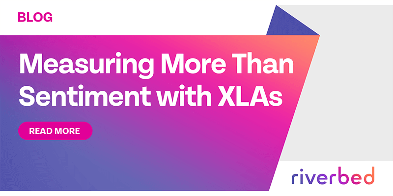 Measuring More Than Sentiment with XLAs | Riverbed