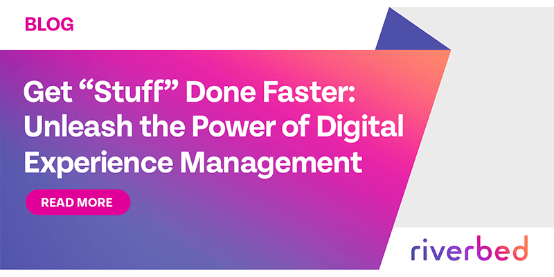 Get “Stuff” Done Faster: Unleash the Power of Digital Experience ...