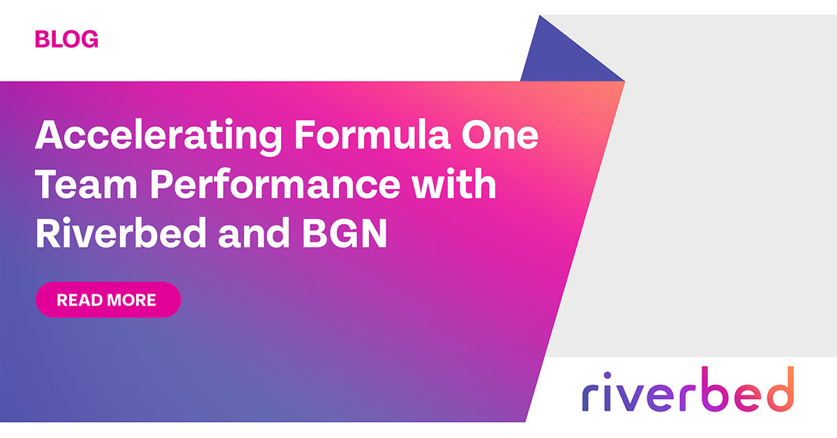 Accelerating Formula One Team Performance with Riverbed and BGN | Riverbed