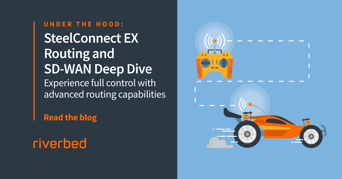 SteelConnect EX Routing and SD-WAN Deep Dive | Multiple Virtual Routers | Riverbed